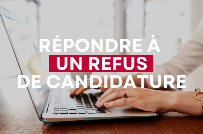 Comment répondre à un refus de candidature
